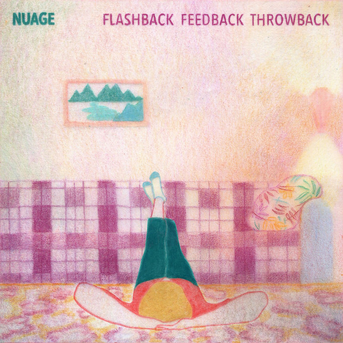 Flashback/Feedback/Throwback | Nuage