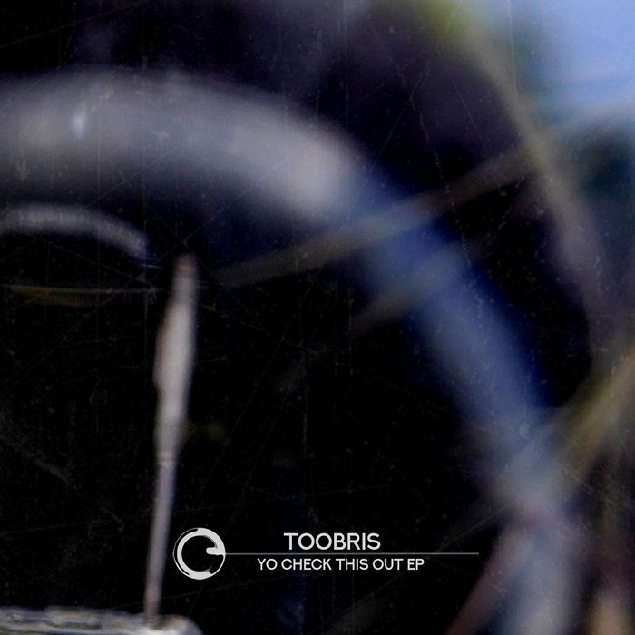 Yo Check This Out EP | Toobris | Children Of Tomorrow Records