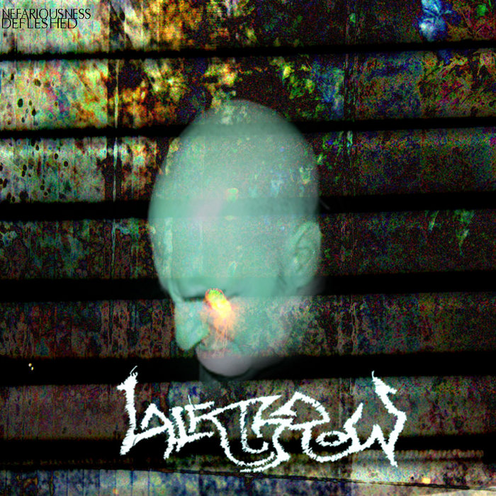 Nefariousness Defleshed (2003) | Lackthrow