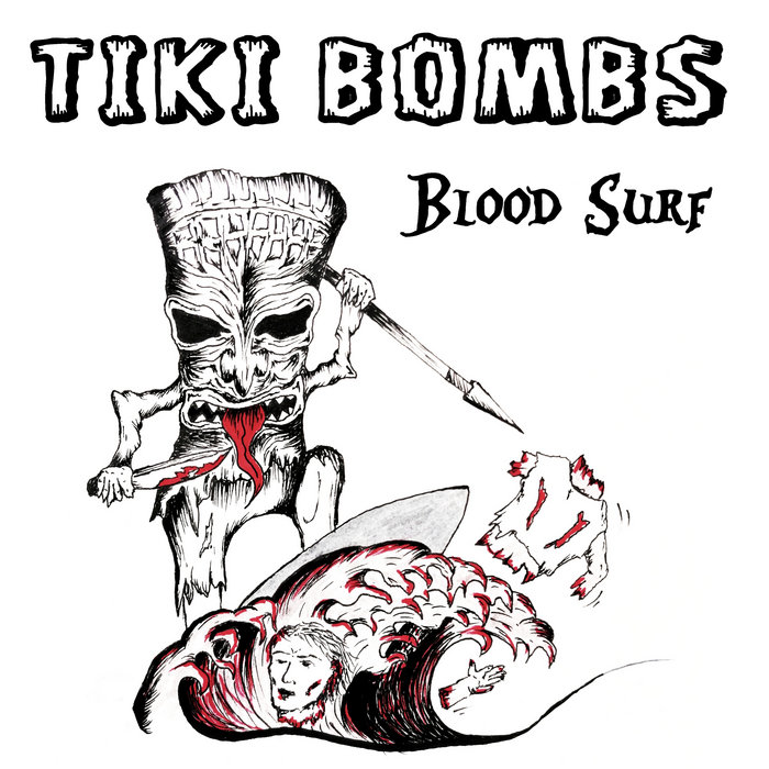 Blood Surf | Tiki Bombs