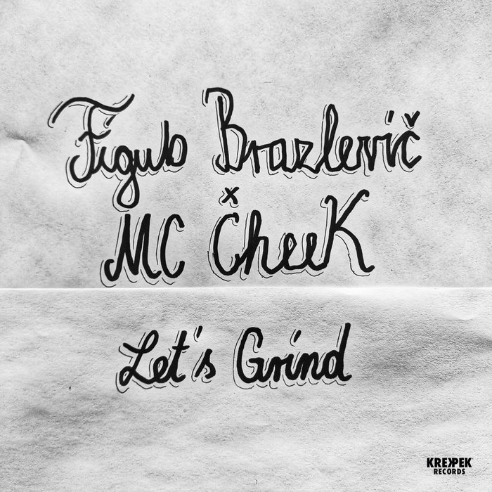 Let's Grind ft. MC CheeK | Figub Brazlevič