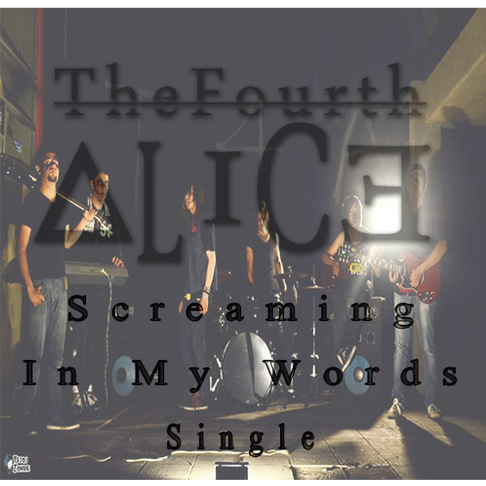 Screaming In My Words 2014 Single | The Fourth Alice | TheFourthAlice