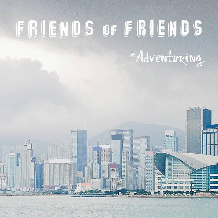 Adventuring | Friends of Friends