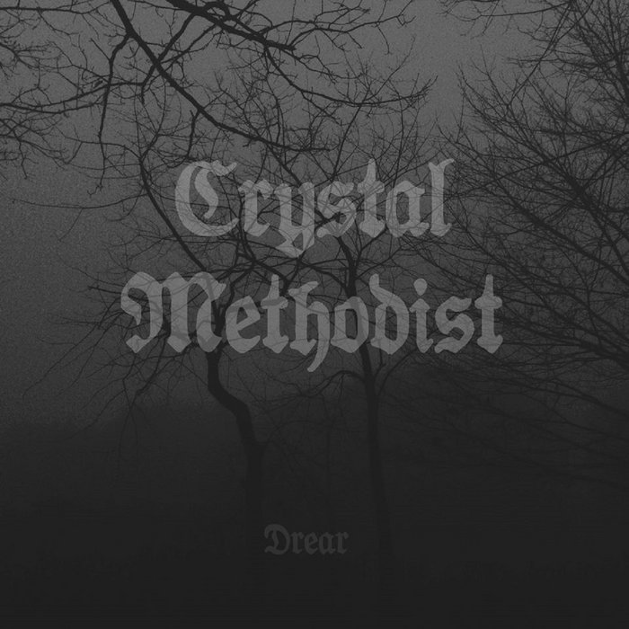 Drear | Crystal Methodist