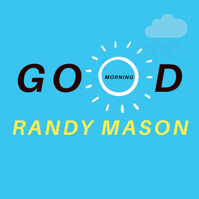 Good Morning | Randy Mason