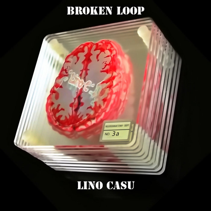 Broken Loop | Lino Casu