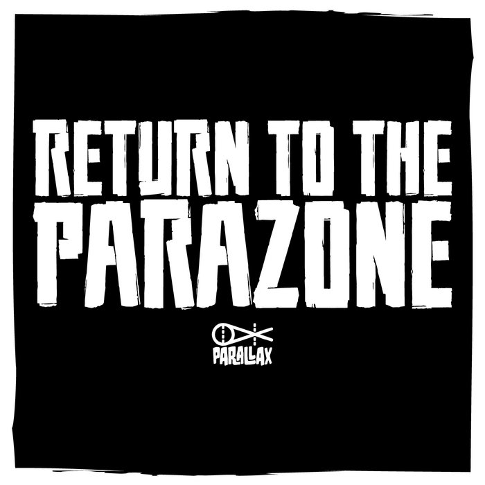 Return To The Parazone | Parallax Recordings