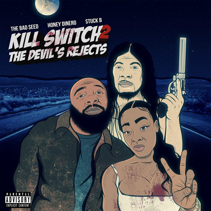 Kill Switch 2: The Devil's Rejects | The Bad Seed x Honey Dinero x ...