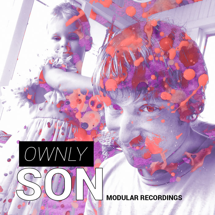 Modular Recordings | Ownly Son