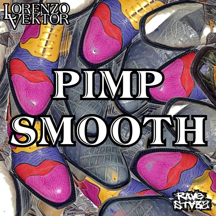 Pimp Smooth | Lorenzo Vektor