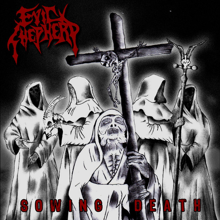 Sowing Death | Evil Shepherd