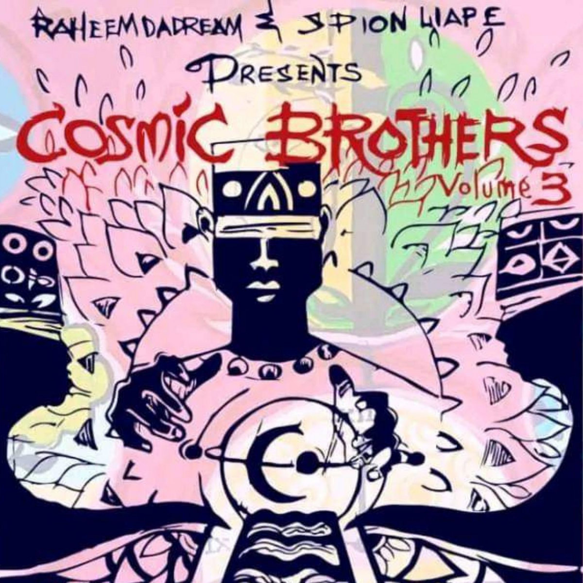 Cosmic Brothers Vol. 3 | Raheem DaDream, Spion Liape and others | Pure ...