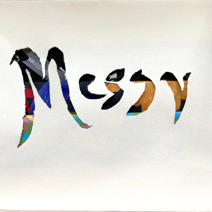 Messy | Music Of 25