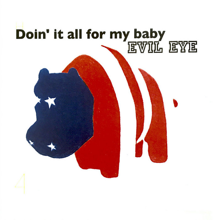 Doin' It All For My Baby | EVIL EYE (Jonathan Moritz, Nate Wooley, Ken ...