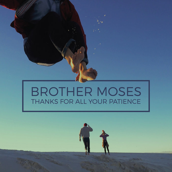 Thanks For All Your Patience - EP | Brother Moses