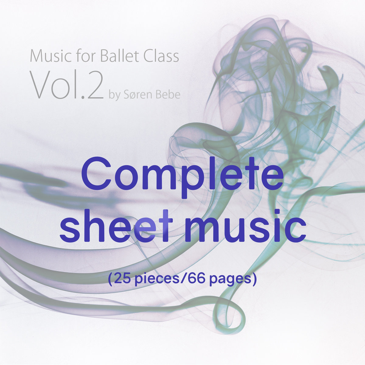 Complete Sheet Music (25 pieces / 69 pages) for "Music for Ballet Class ...