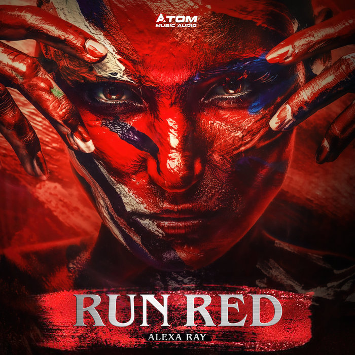 Run Red | Atom Music Audio & Alexa Ray | Atom Music Audio