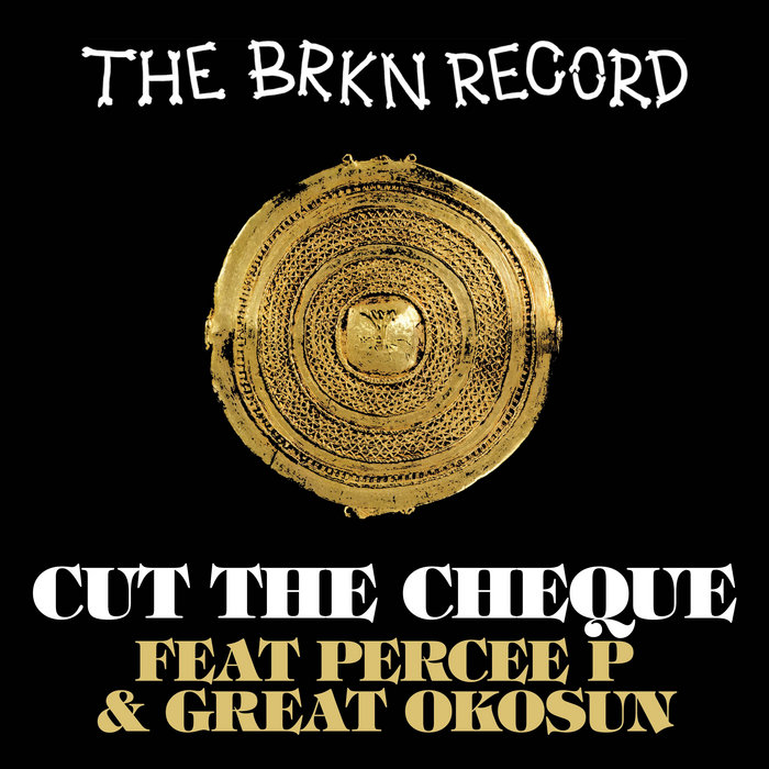 Cut The Cheque | The Brkn Record