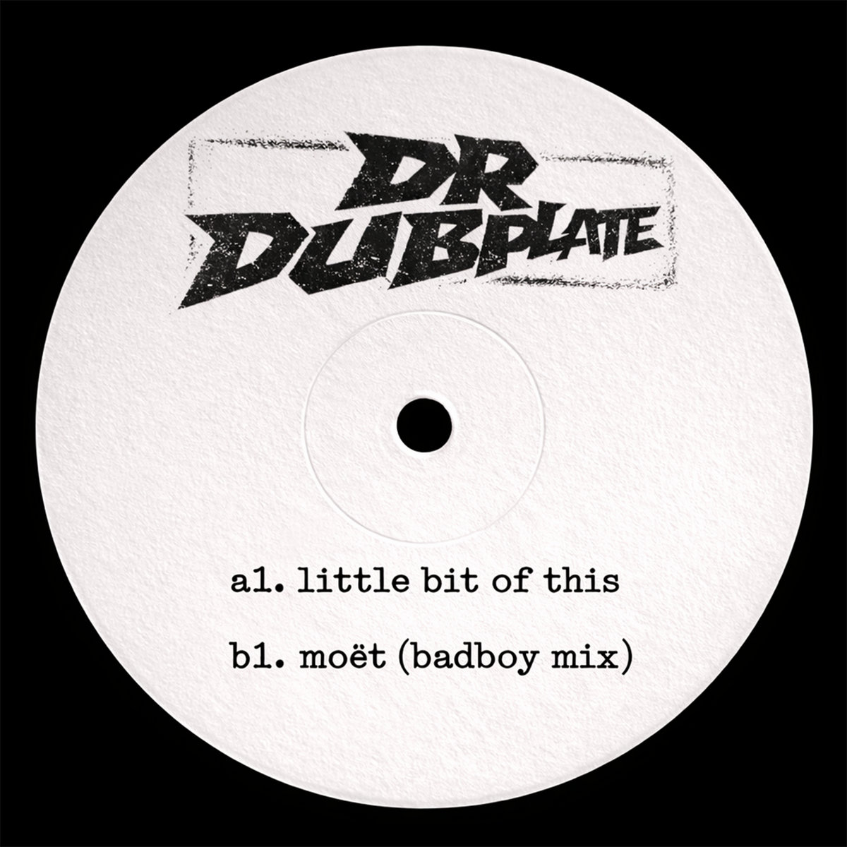Little Bit Of This/Moët (Badboy Mix) | Dr Dubplate