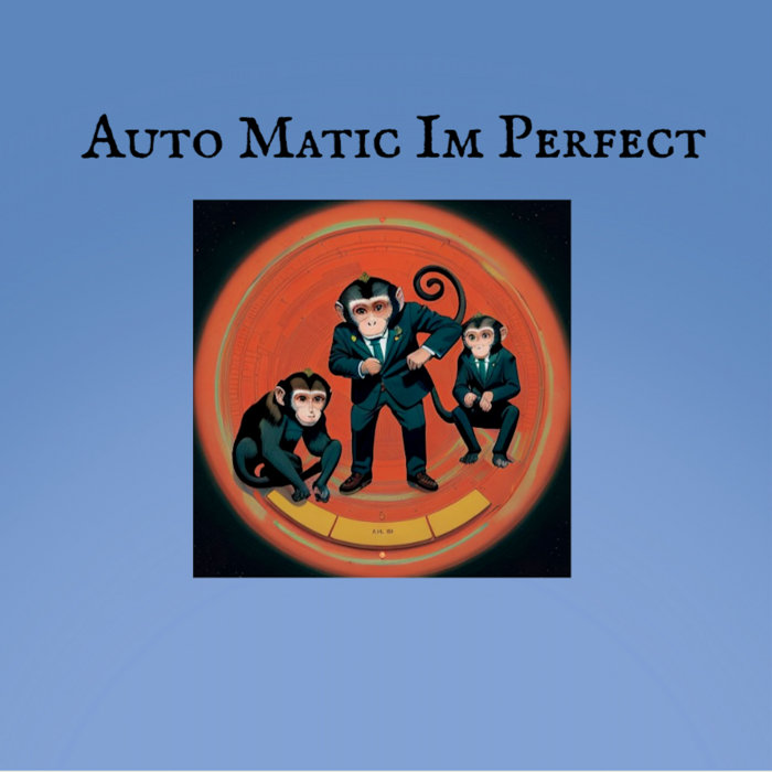 Auto Matic Im Perfect | Brian Lambert