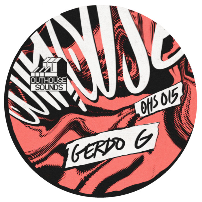 GERDO G - HIT EM EP [OHS015] | Outhouse Sounds