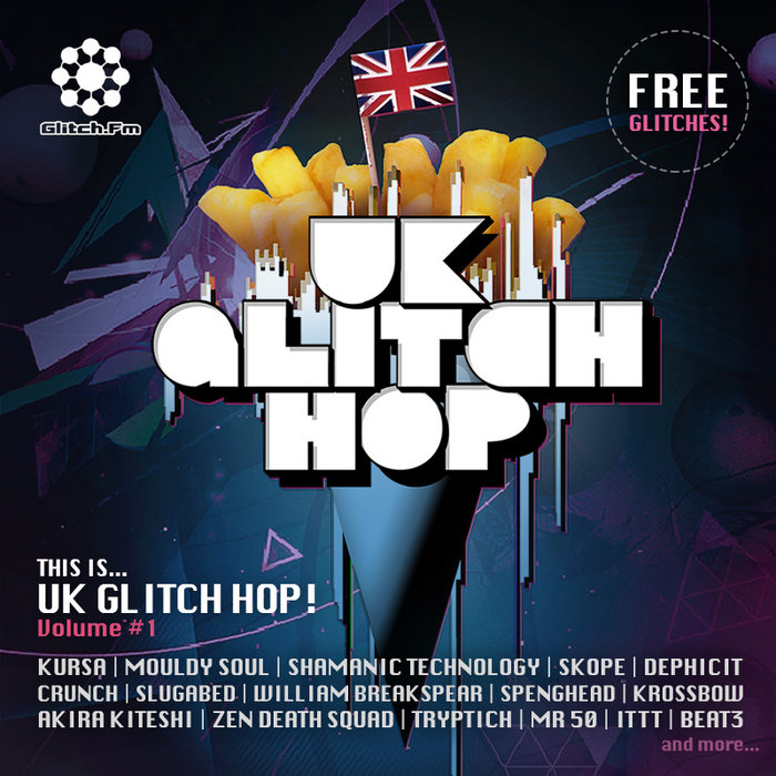 THIS IS UK GLITCH HOP! Volume #1 | UK Glitch Hop