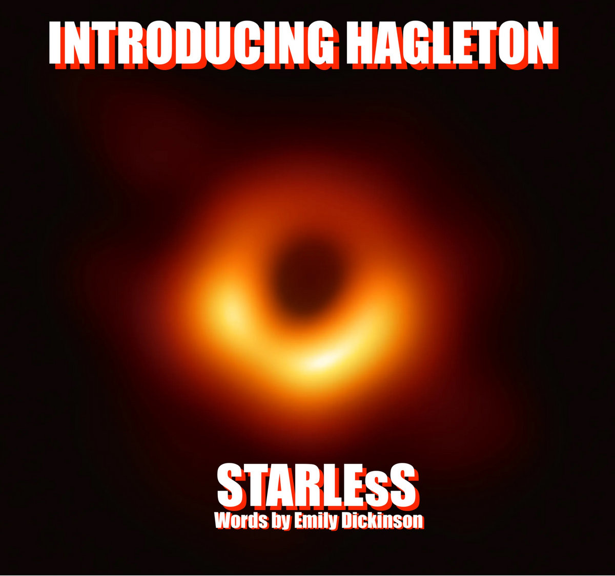 STARLEsS (Words By Emily Dickinson | introducing hagleton and the green sneakered super humans ...