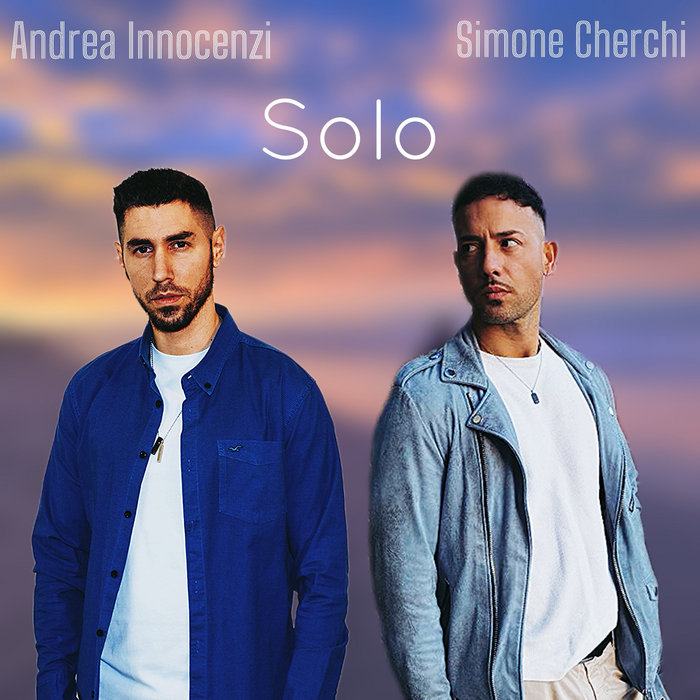 Solo (La Mia Migliore Amica) | Andrea Innocenzi, Simone Cherchi ...
