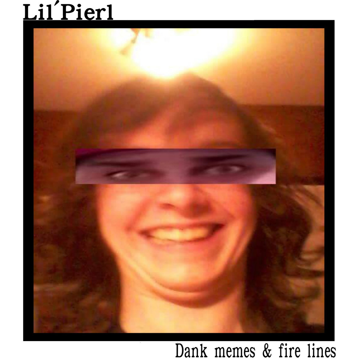 Dank Memes & Fire Lines | Lil' Pierl