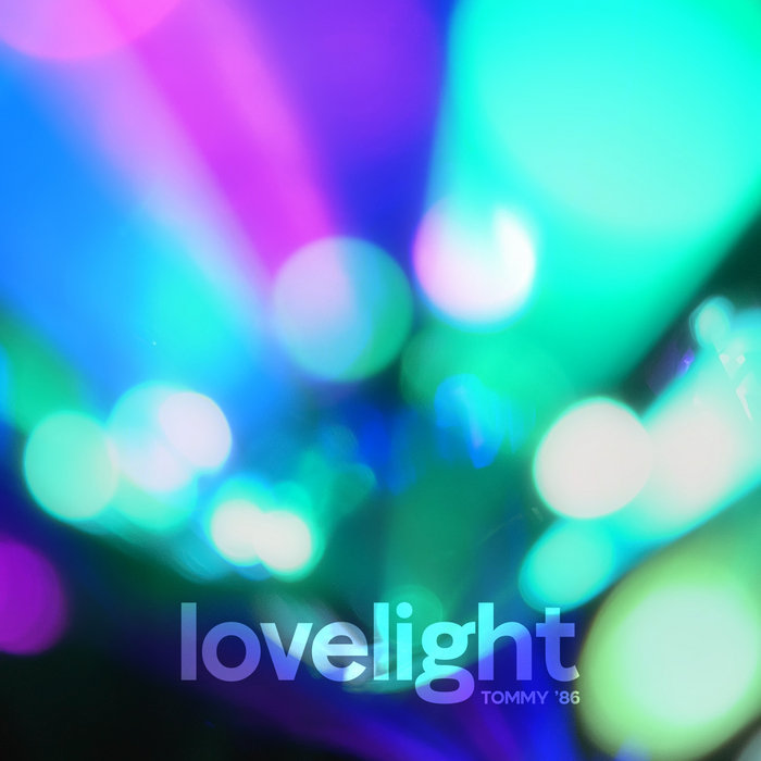 Lovelight | TOMMY '86
