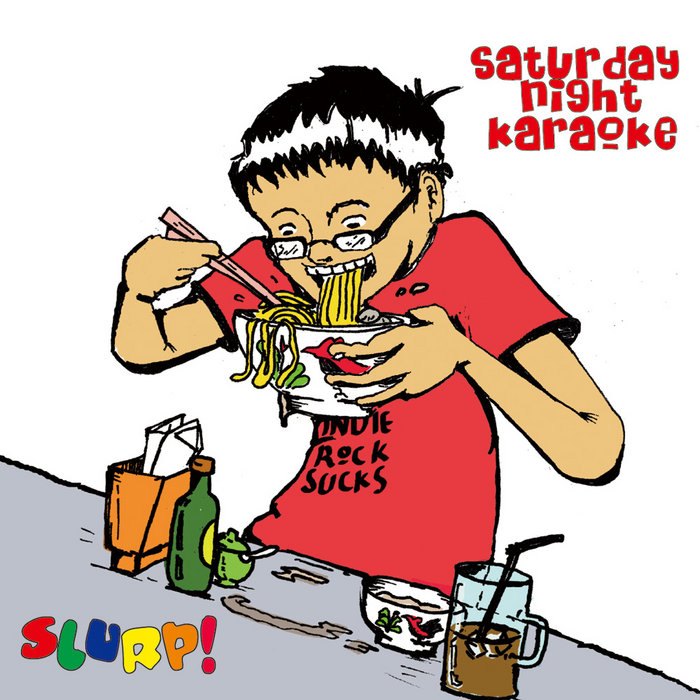 SLURP! | SATURDAY NIGHT KARAOKE | SP RECORDS