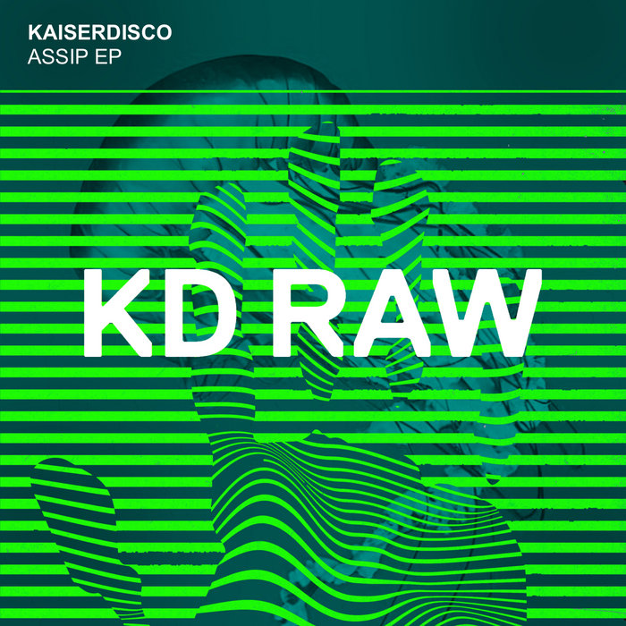 ASSIP EP | Kaiserdisco | KD RAW