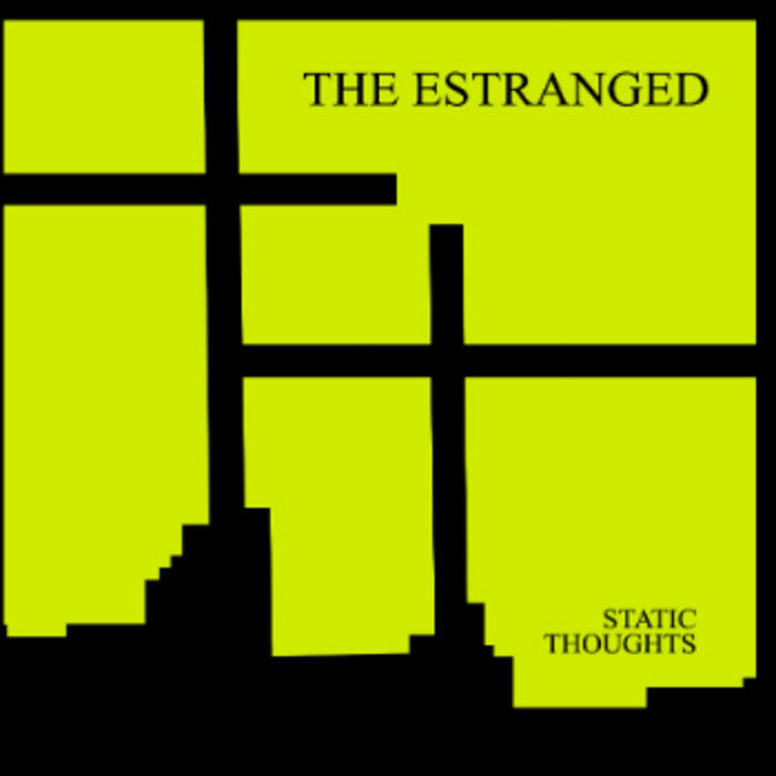 The Estranged: Static Thoughts | The Estranged | sabotagerecords