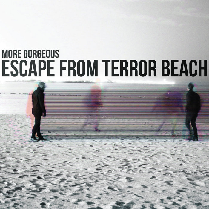 Escape from Terror Beach | More Gorgeous