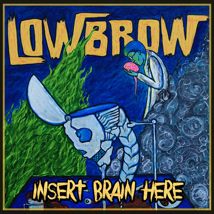 Insert Brain Here | Lowbrow