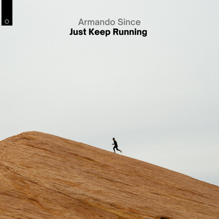 Just Keep Running (Original Mix) | Armando Since
