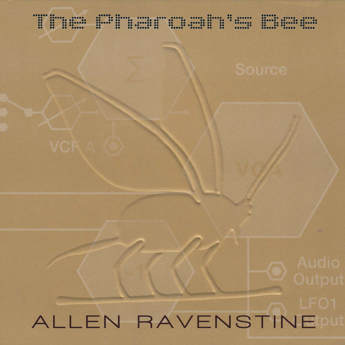 The Pharoah's Bee | Allen Ravenstine