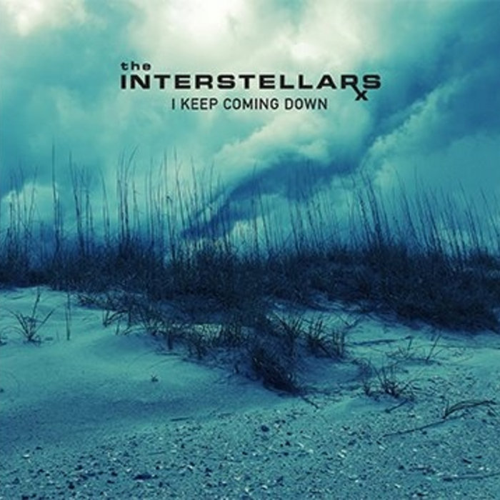 I Keep Coming Down | the Interstellars