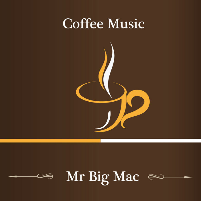Coffee Music | Mr Big Mac "Giammi" aka Gimmi Diamanti | Jazzy Beats