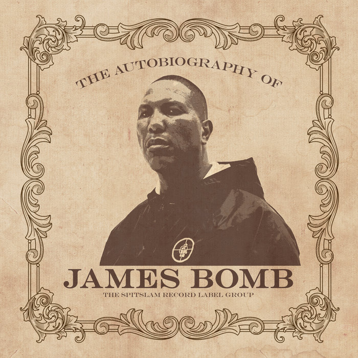 The Autobiography Of | James Bomb