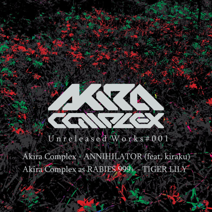 Akira Complex - Unreleased Works #001 EP | Akira Complex