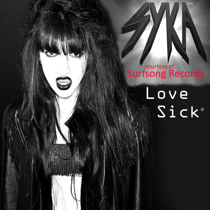 Love Sick © ℗ | SYKA