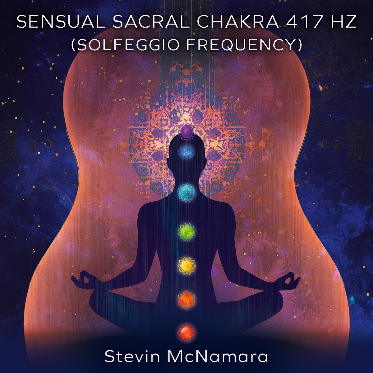 Sensual Sacral Chakra 417 Hz (Solfeggio Frequency) | Stevin McNamara ...