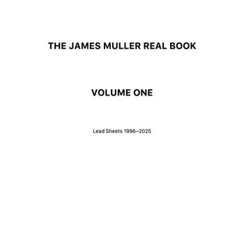 The James Muller Real Book Vol. 1 | James Muller