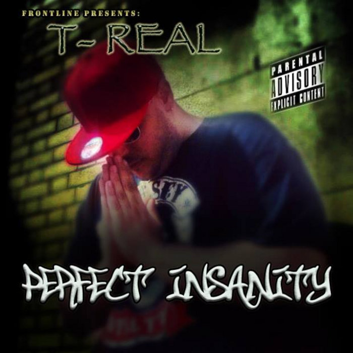 Perfect Insanity (Mixtape) | T-Real