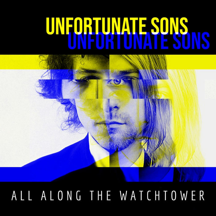 All Along the Watchtower | Unfortunate Sons
