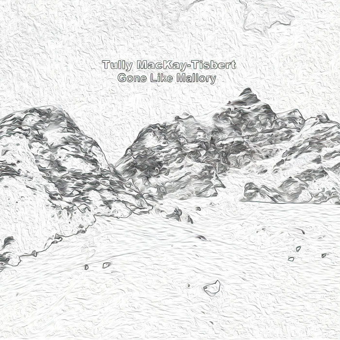 Gone Like Mallory | Tully MacKay-Tisbert