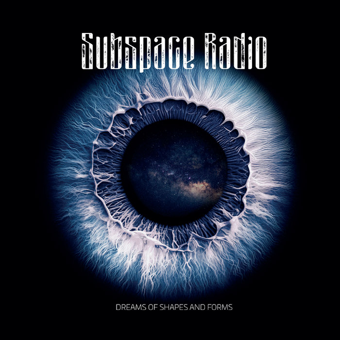 Dreams of Shapes and Forms | Subspace Radio
