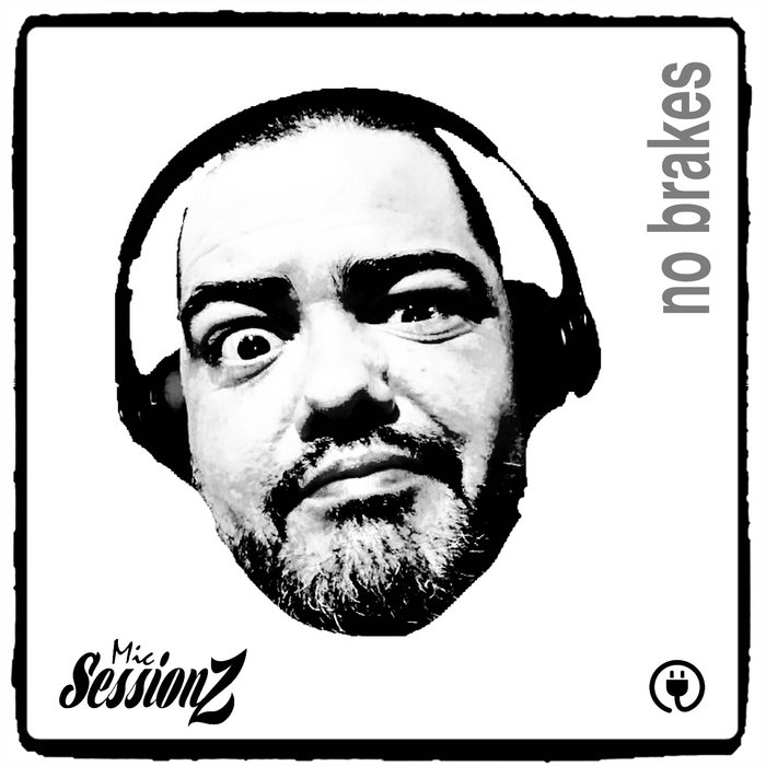 No Brakes | Mic Sessionz