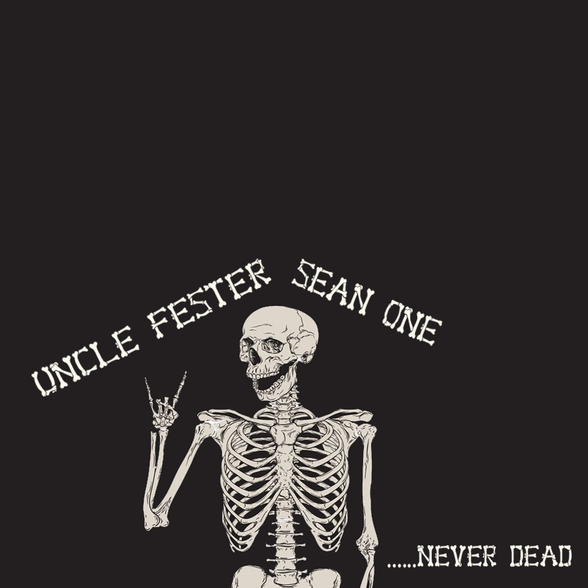 ...NEVER DEAD | Uncle Fester x Sean One | DJ Uncle Fester